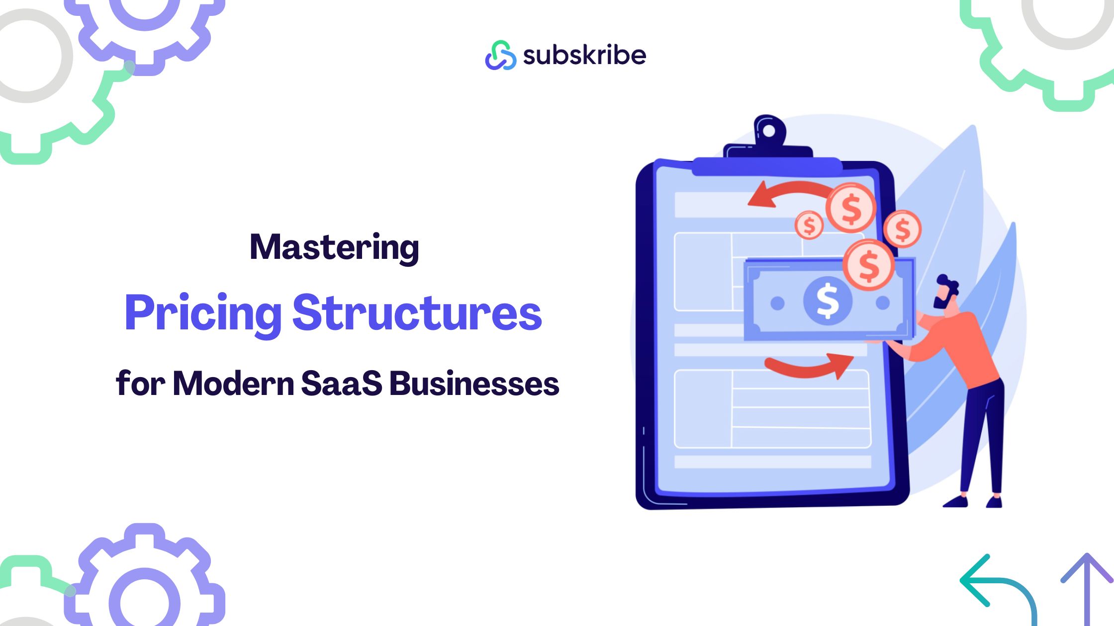 Mastering Pricing Structures for Modern SaaS Businesses| Subskribe
